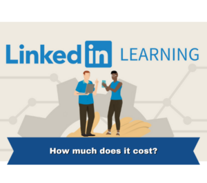 LinkedIn Learning Costs - How much does it cost? [Must Check]